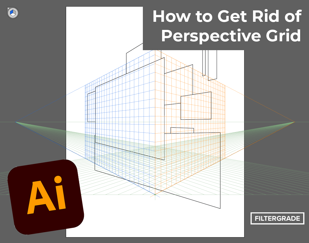 How To Get Rid Of Perspective Grid In Illustrator FilterGrade